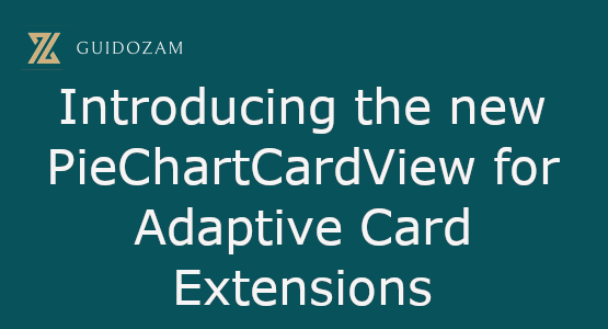 Introducing the new PieChartCardView for Adaptive Card Extensions – I ...